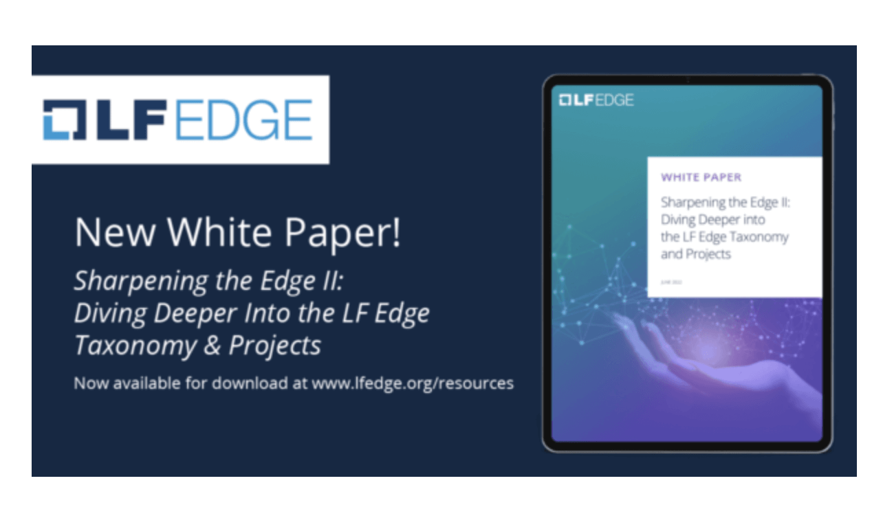 LF Edge: Major trends and taxonomy for edge computing - Converge Digest