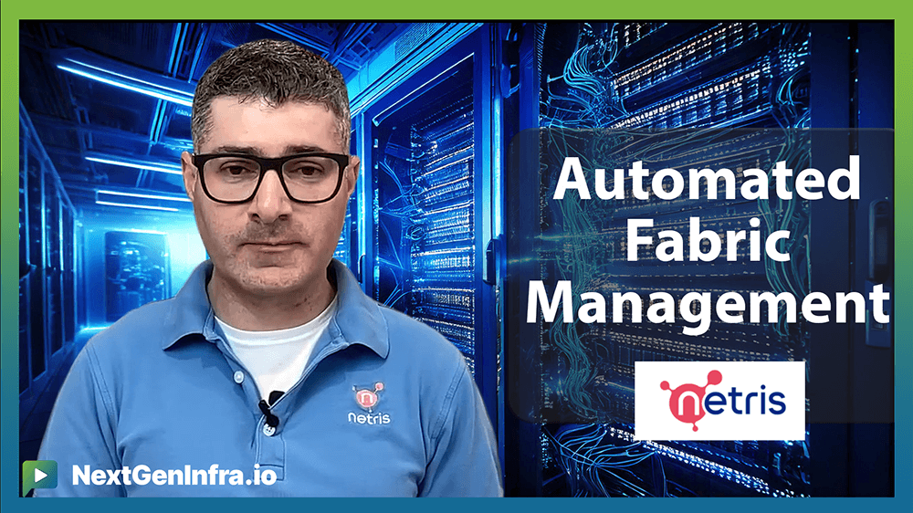 Netris Video: Network Automation for AI & Cloud Fabrics - Converge Digest